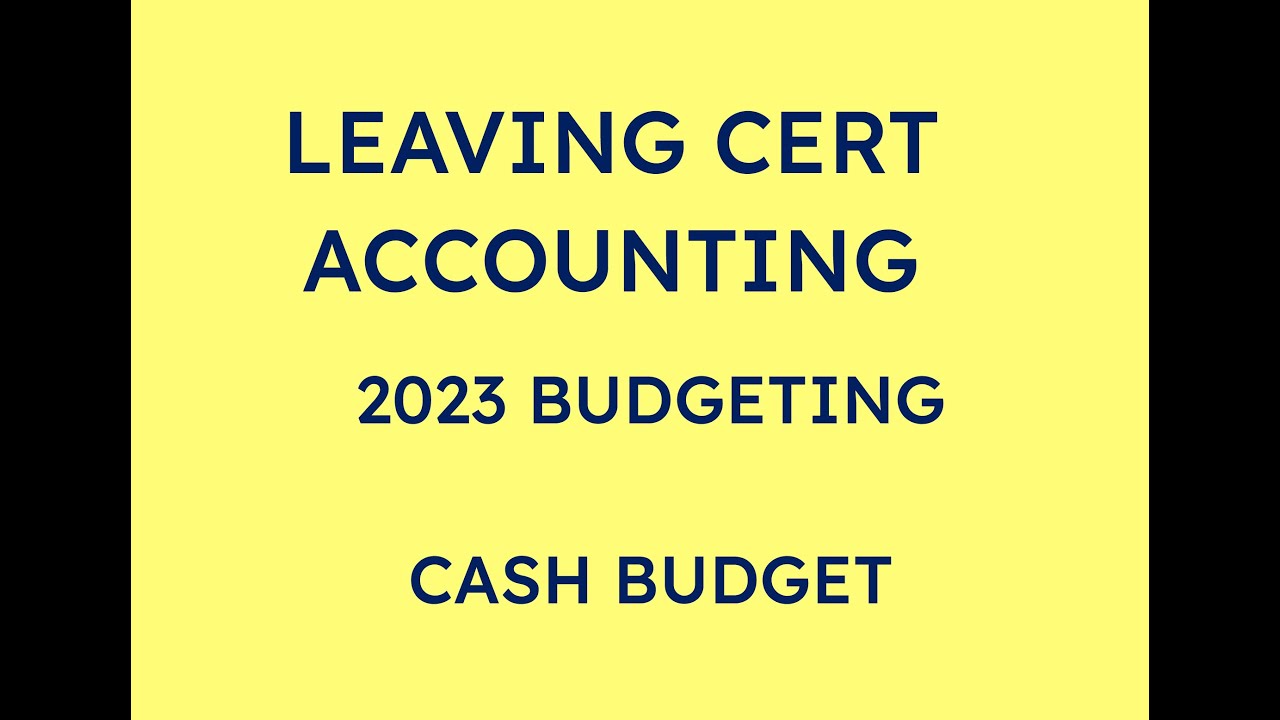 2023 CASH BUDGET LUPIN LTD | LEAVING CERT ACCOUNTING