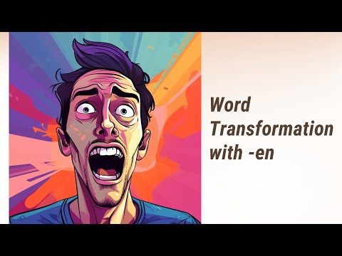 Morph Your Words with Suffix -en