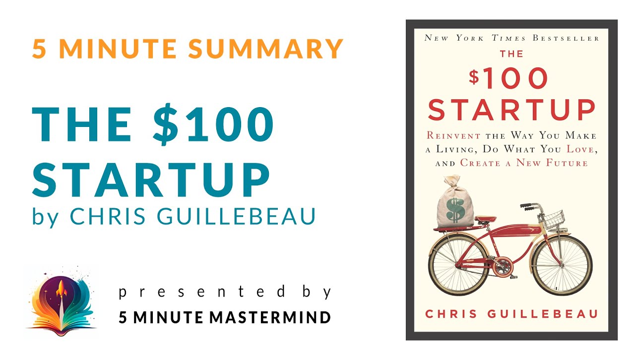 The $100 Startup by Chris Guillebeau - 5 Minute Book Summary Audio And Subtitles