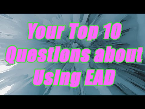 Your Top 10 Questions about Using EAD