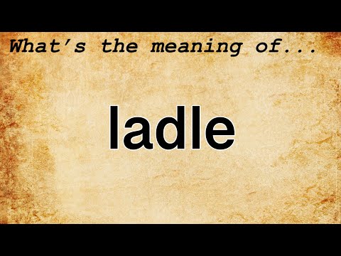 Ladle Meaning : Definition of Ladle
