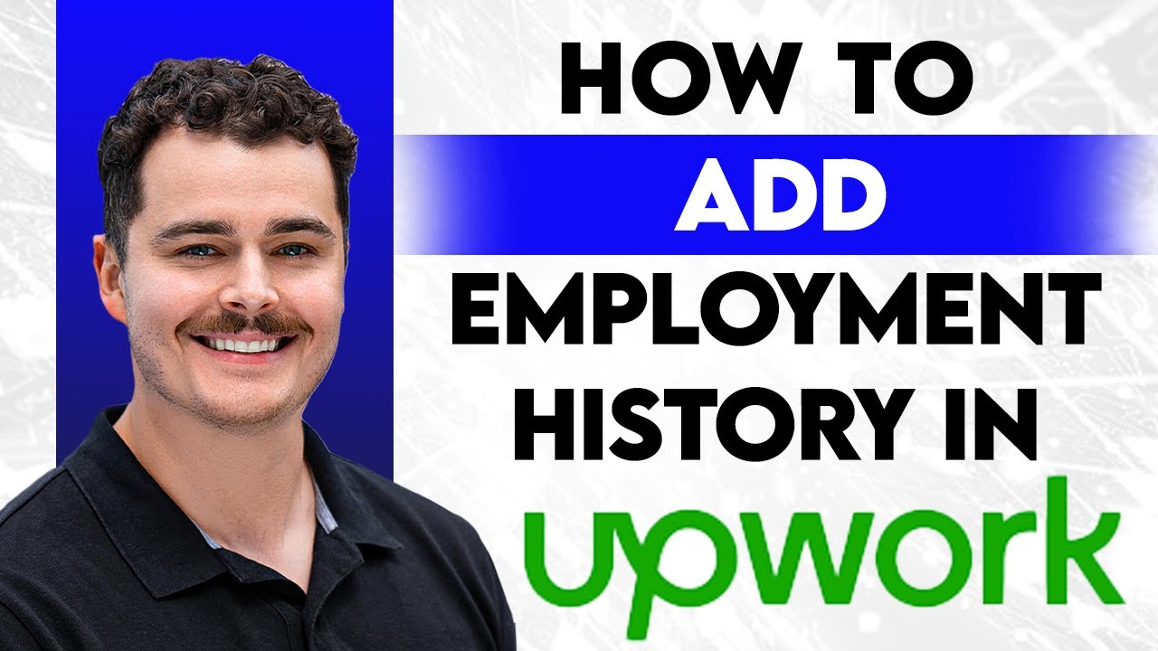 How To Add Employment History On Upwork [2026 Guide]