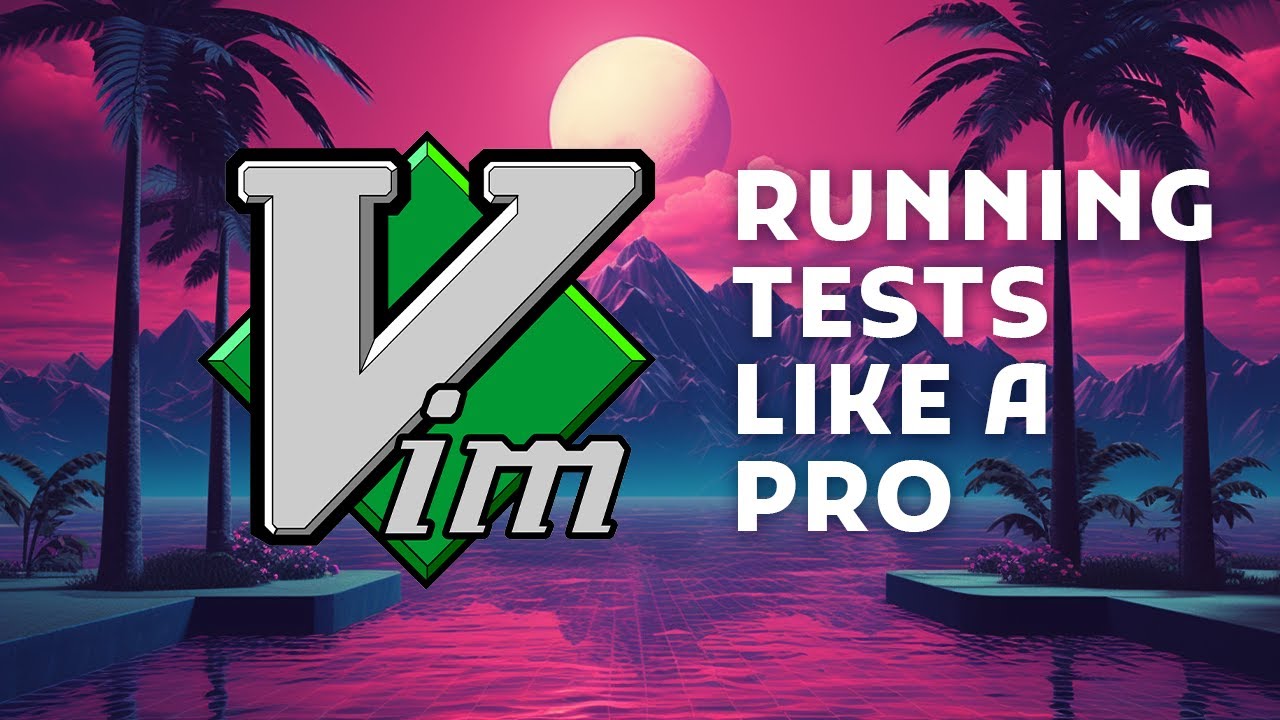 Running tests in Vim like a PRO