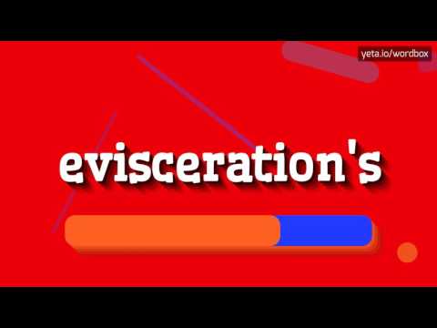 EVISCERATION'S - HOW TO PRONOUNCE IT!?
