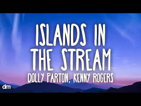 Dolly Parton, Kenny Rogers - Islands In The Stream (Lyrics)