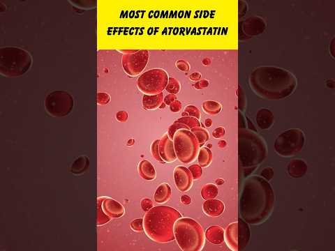 5 Atorvastatin Side Effects You Should Know!