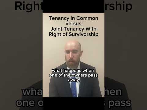 Tenancy in Common vs. Joint Tenancy with Right of Survivorship #realestate #realestatelaw #title