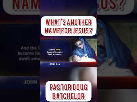What's Another Name For Jesus || Pr Doug Batchelor