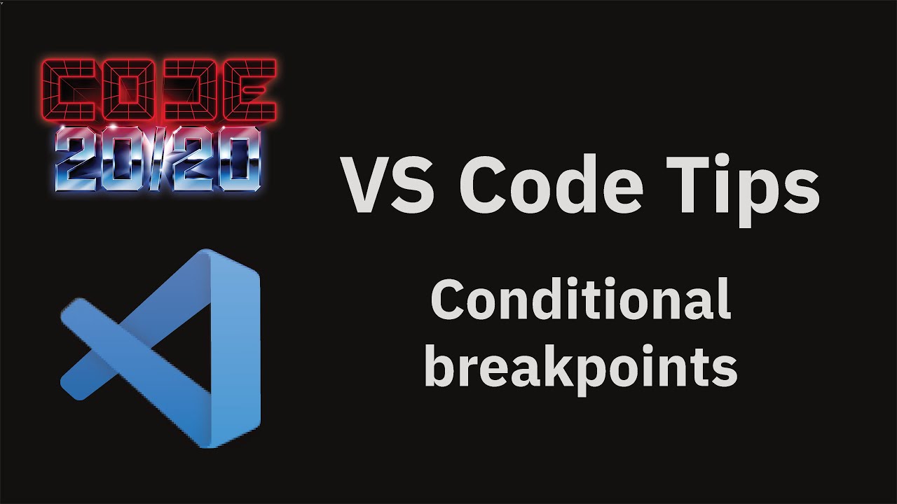 VS Code tips — Conditional breakpoints