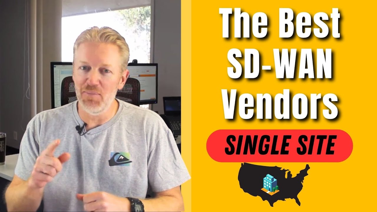 The Best SD WAN Vendors: Single Site