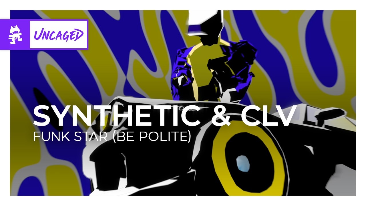 Synthetic & CLV - Funk Star (Be Polite) [UK Garage/Bassline | Monstercat]