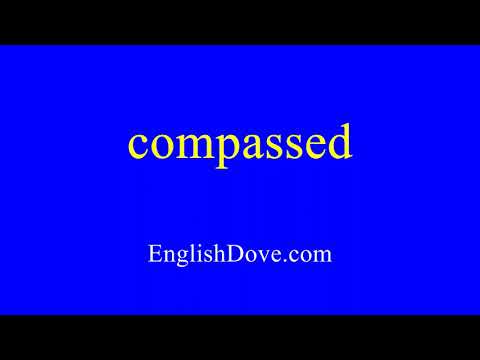 How to pronounce compassed in American English