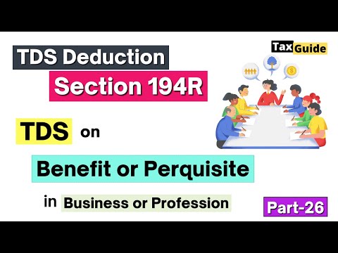Section 194R TDS on Benefit or Perquisite in Business | TDS on Business or Professional Gifts | 194R