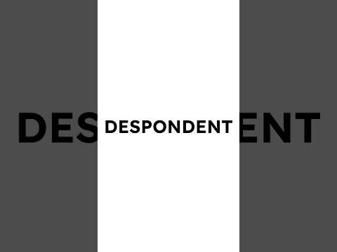 Meaning of despondent #despondent