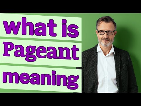 Pageant | Meaning of pageant
