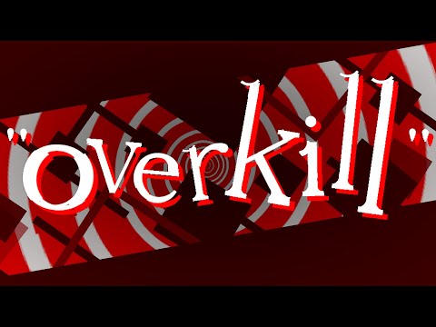 OVERKILL - FULL SHOWCASE