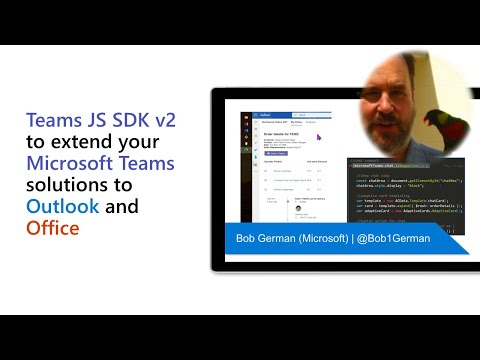 Teams JS SDK v2 to extend your Microsoft Teams solutions to Outlook and Office