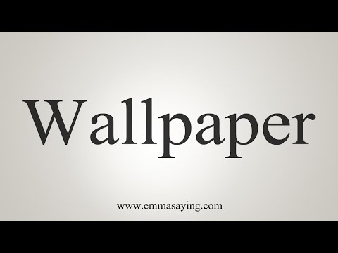 How To Say Wallpaper
