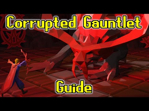 Corrupted Gauntlet Made Easy | OSRS Guide