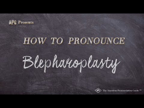 How to Pronounce Blepharoplasty (Real Life Examples!)