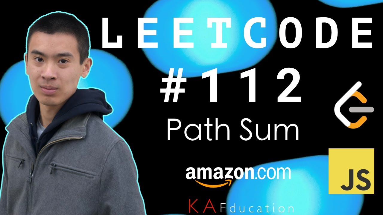 Solving LeetCode 112 in JavaScript (Path Sum)