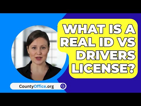 What Is A Real Id Vs Drivers License? - CountyOffice.org