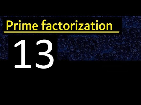 Prime factorization of 13 , How to find prime factors