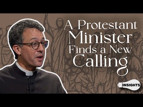 A Protestant Minister Finds a New Calling - Fr. Michael Rennier