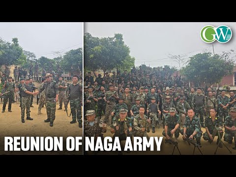 GPRN/NSCN UNDER LEADERSHIP OF SENIOR NAGA ARMY OFFICIALS TAKES DECISIVE STEPS TOWARDS REUNION