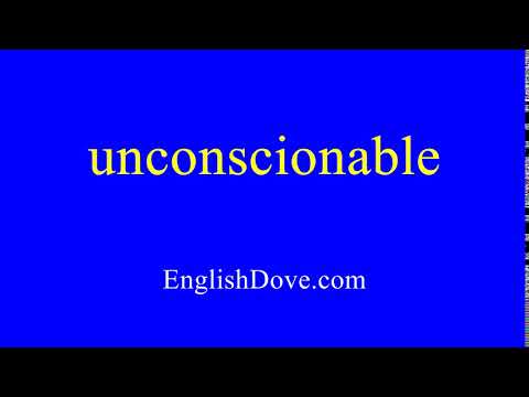 How to pronounce unconscionable in American English.