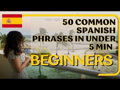 50 COMMON SPANISH PHRASES IN 5 MIN | Phrases That Every Beginner Needs To Know