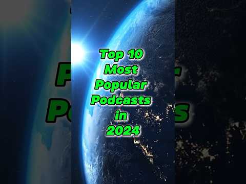 Top 10 most popular podcasts in 2024 #shorts