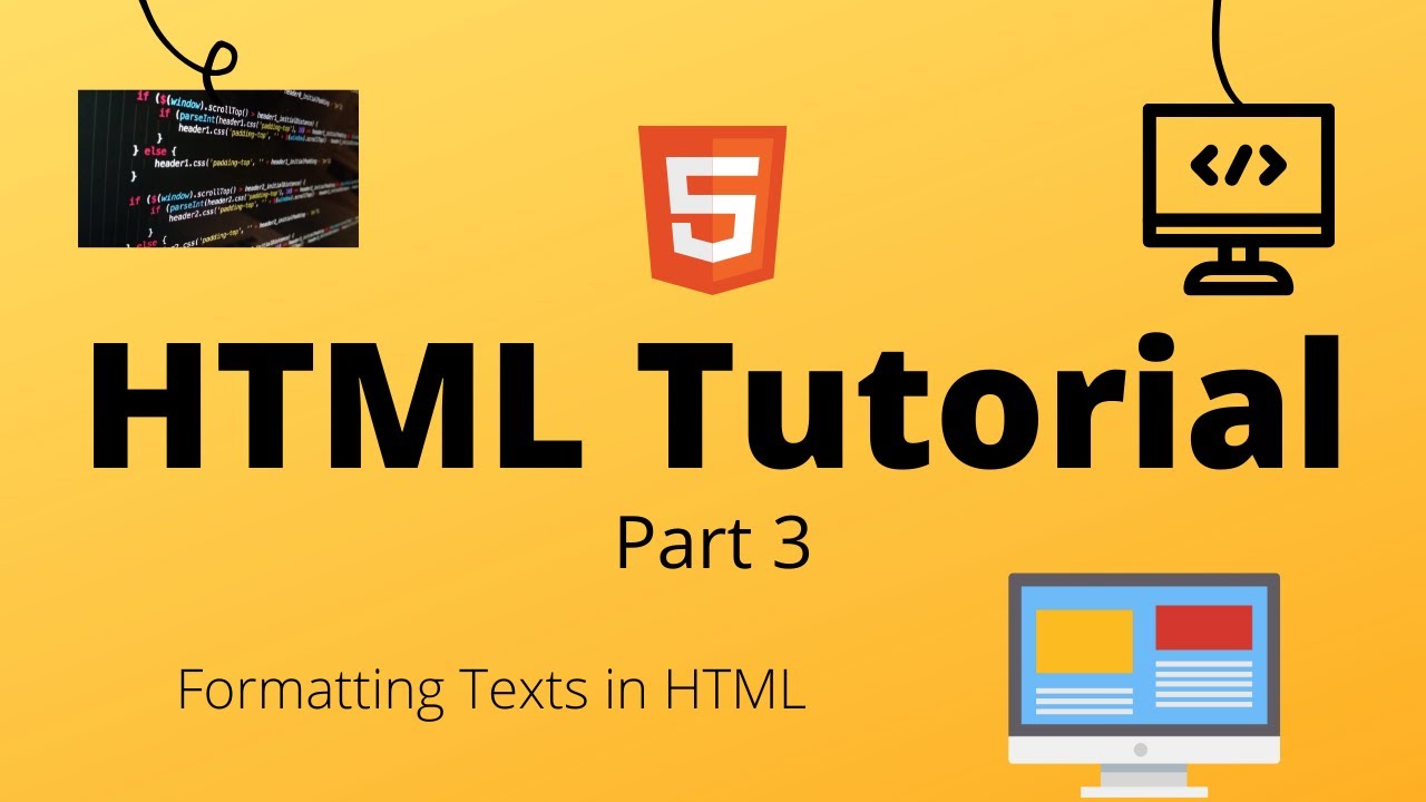 HTML Tutorial Part 3 (Text Formatting)