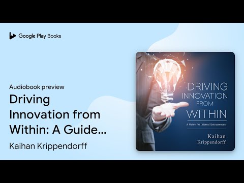 Driving Innovation from Within: A Guide for… by Kaihan Krippendorff · Audiobook preview