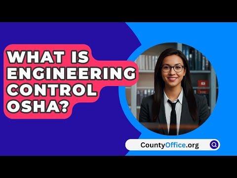 What Is Engineering Control OSHA? - CountyOffice.org