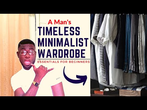 Wardrobe Essentials for Men | A beginner's guide to having a timeless minimalist wardrobe (2025)