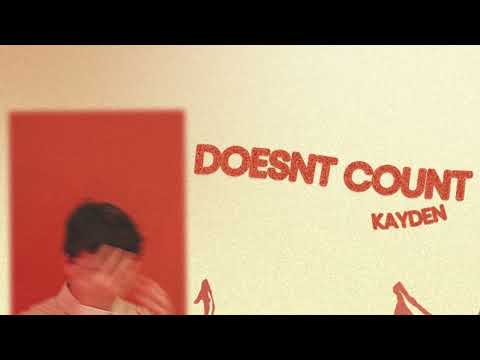 DOESNT COUNT - KAYDEN (Official Lyric Video)