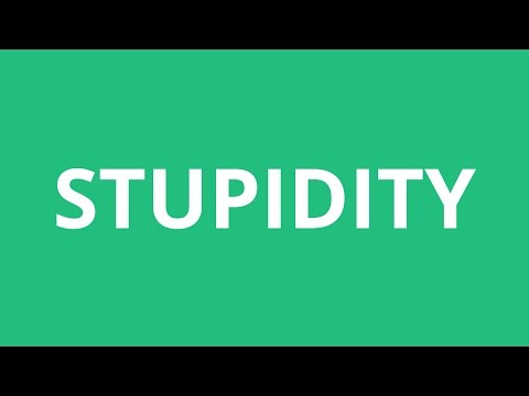How To Pronounce Stupidity - Pronunciation Academy