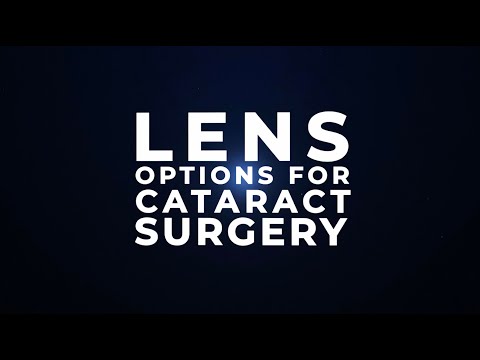 Choosing the Lens for Your Cataract Surgery