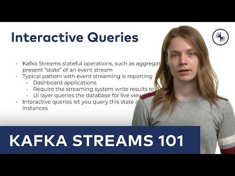 Kafka Streams 101: Interactive Queries (2023)