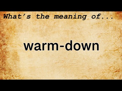 Warm-Down Meaning : Definition of Warm-Down