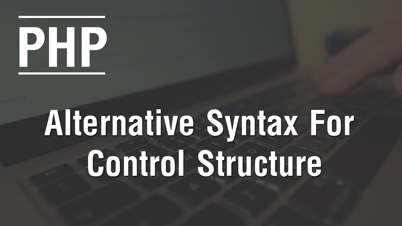 [ PHP Tutorials In Arabic ] Alternative Syntax For Control Structure