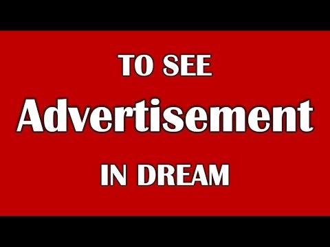 To See Advertisement in Dream, Dream Dictionary