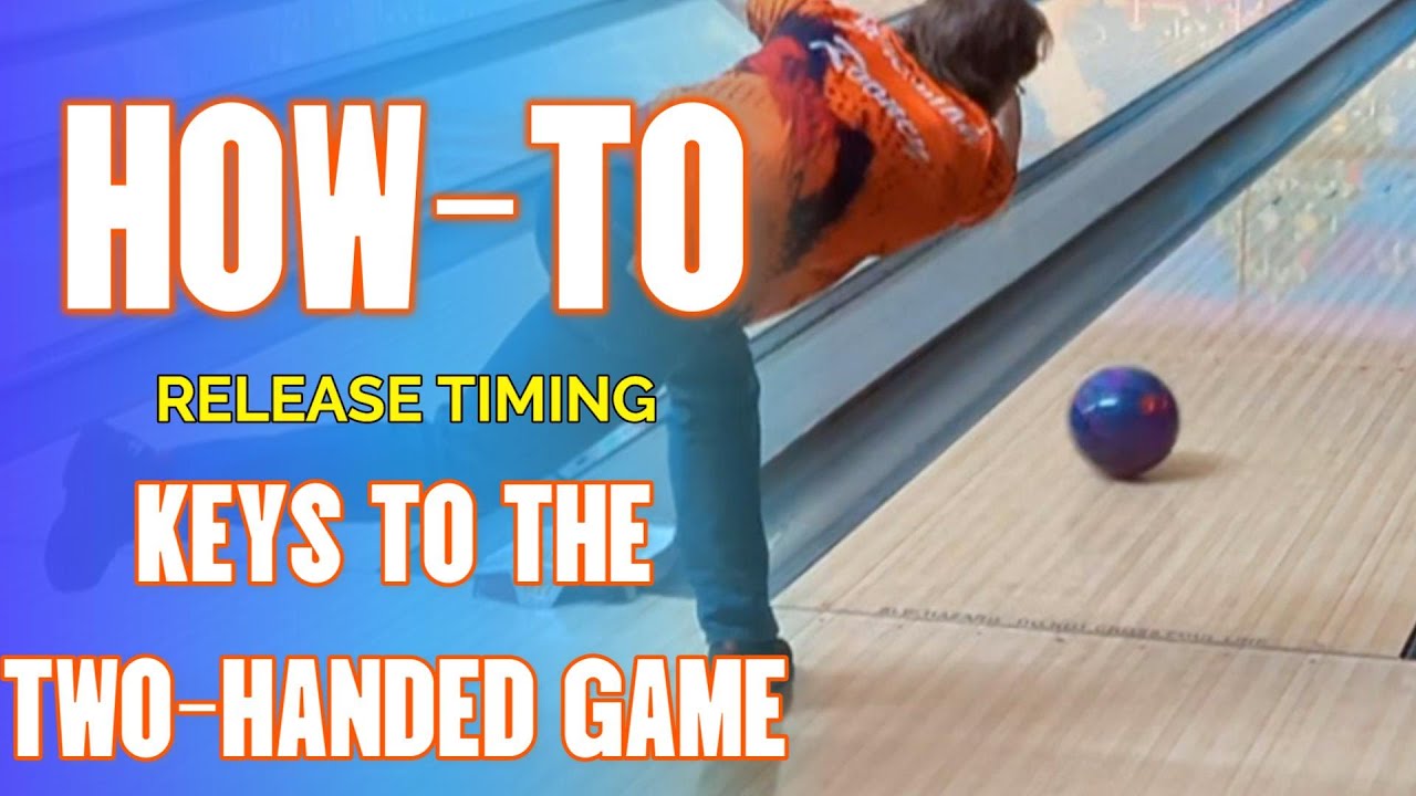 Mastering the Art of the Perfect Release: A Guide for Two-Handed Bowlers