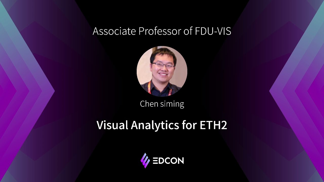 EDCON2021 Keynote | Chen siming ,Visual Analytics for ETH2
