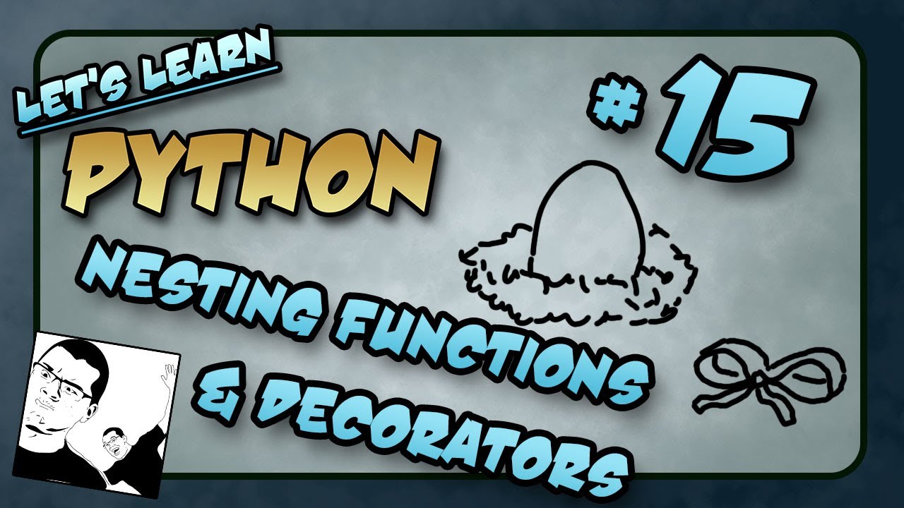 Let's Learn Python #15 - Nesting Functions and Decorators
