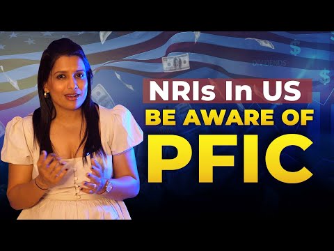 US NRIs Investing In India: Be Aware of PFIC