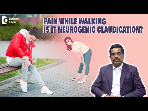 Neurogenic Claudication| Pain in legs while Walking - Dr. Kodlady Surendra Shetty | Doctors' Circle