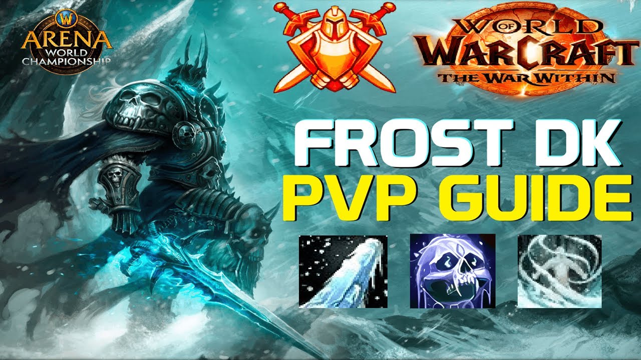 FROST DK PVP ARENA GUIDE - The War Within Season 1 (Highest Rated DK World) - Arenas - World of ...