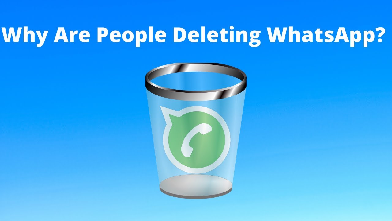 Why Are People Deleting WhatsApp? - New Privacy Policy Explained